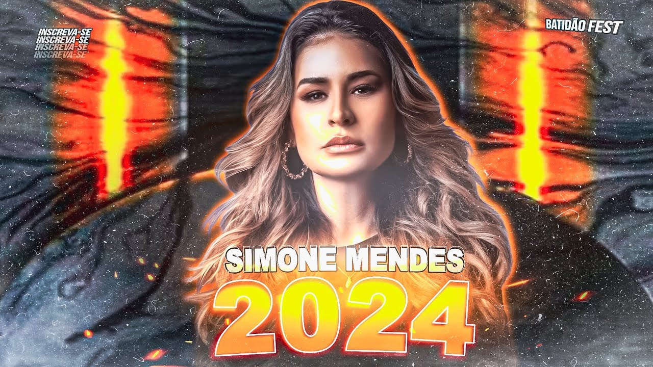SIMONE MENDES 2024 - SIMONE MENDES ATUALIZADO MÚSICAS NOVAS JULHO 2024 ...