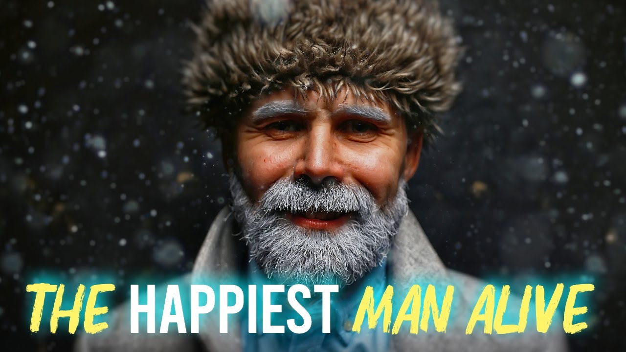 The Happiest Man Alive - YouTube