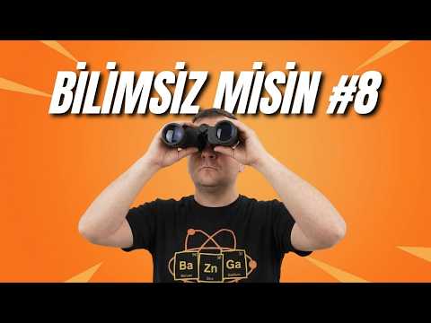 Bilimsiz Misiniz? 8. Bölüm