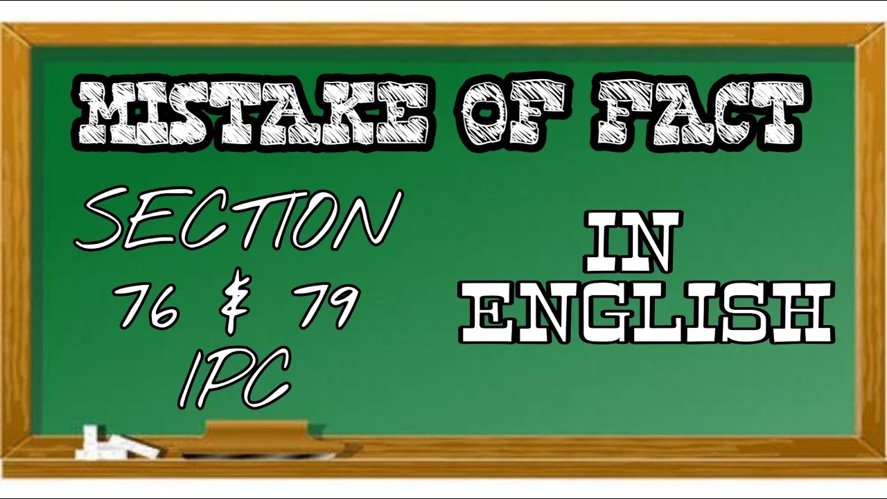 MISTAKE OF FACT | Section 76 & 79 | IN ENGLISH | GENERAL EXCEPTIONS ...