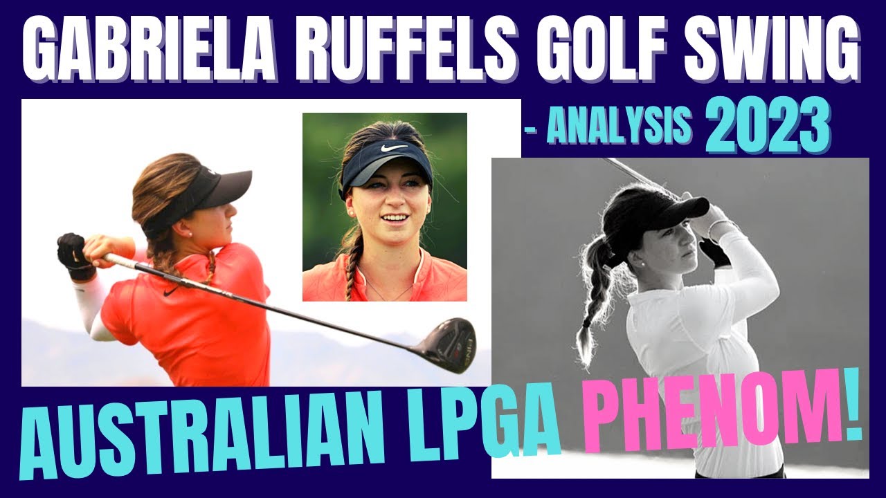 Gabi Ruffels Golf Swing 2023 ( Analysis ) Epson Tour / LPGA - YouTube
