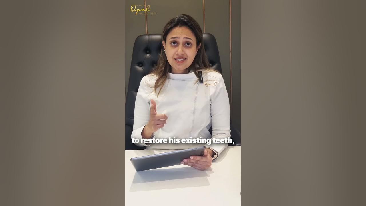 Opal Dental Care Studio | Full Mouth Rehabilitation | Dentist Near Me In Mumbai | Dr. Aastha ...