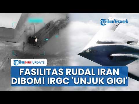 Detik-detik Bom Siluman B-2 AS Serang Fasilitas Rudal Balistik Iran hingga IRGC Hantam Markas Musuh