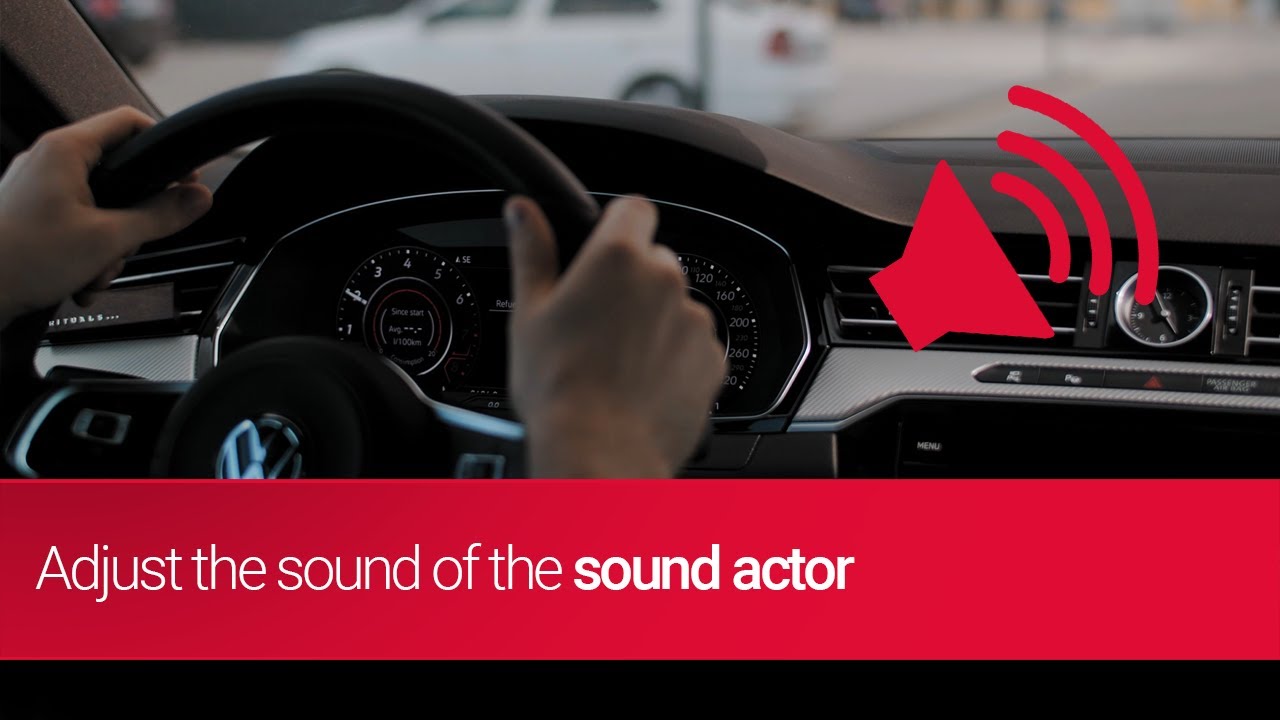 How to adjust the sound of a Sound actor for Audi, Volkswagen, Seat or ...