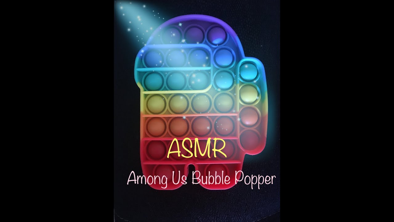Popping fidget popper ASMR no talking Rainbow bubble popping Among Us ...