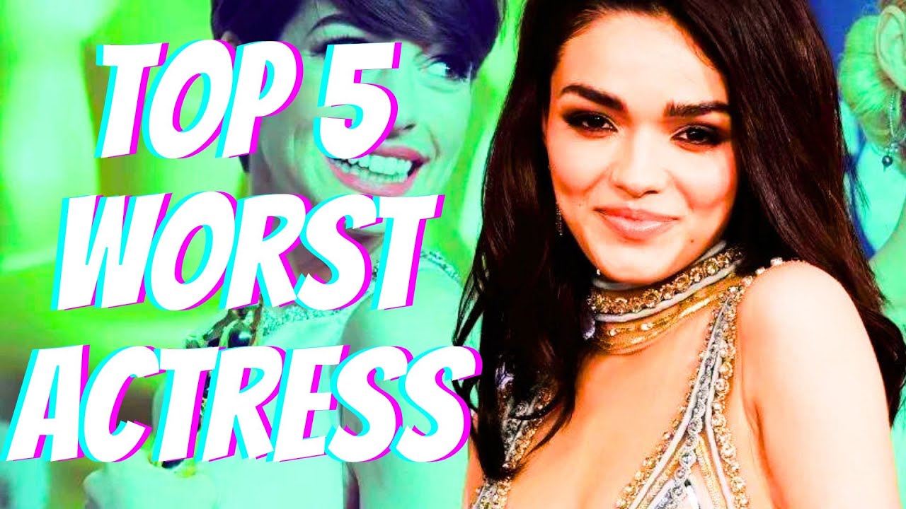 Top 5 WORST Actresses To Cast In Hollywood! - YouTube