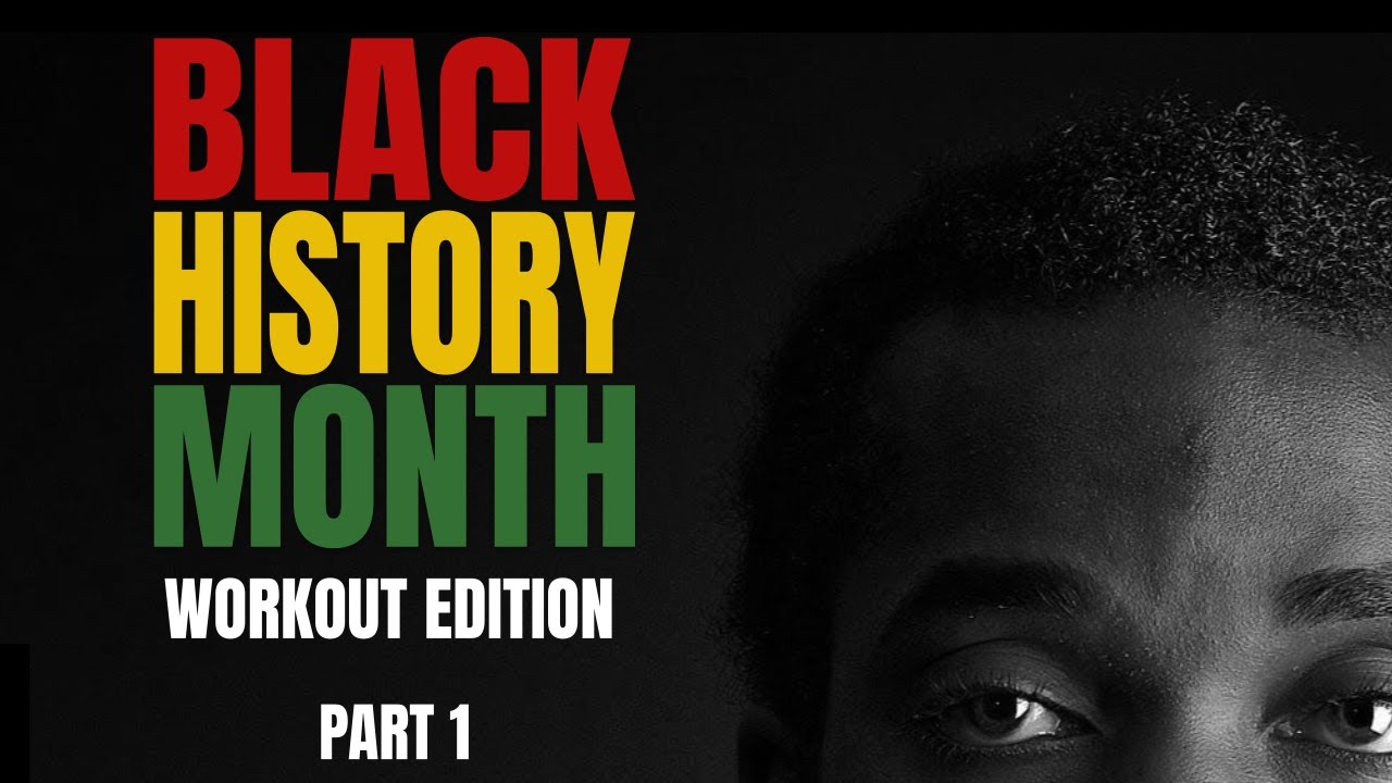 Black History Month Workout Edition Part 1 - YouTube