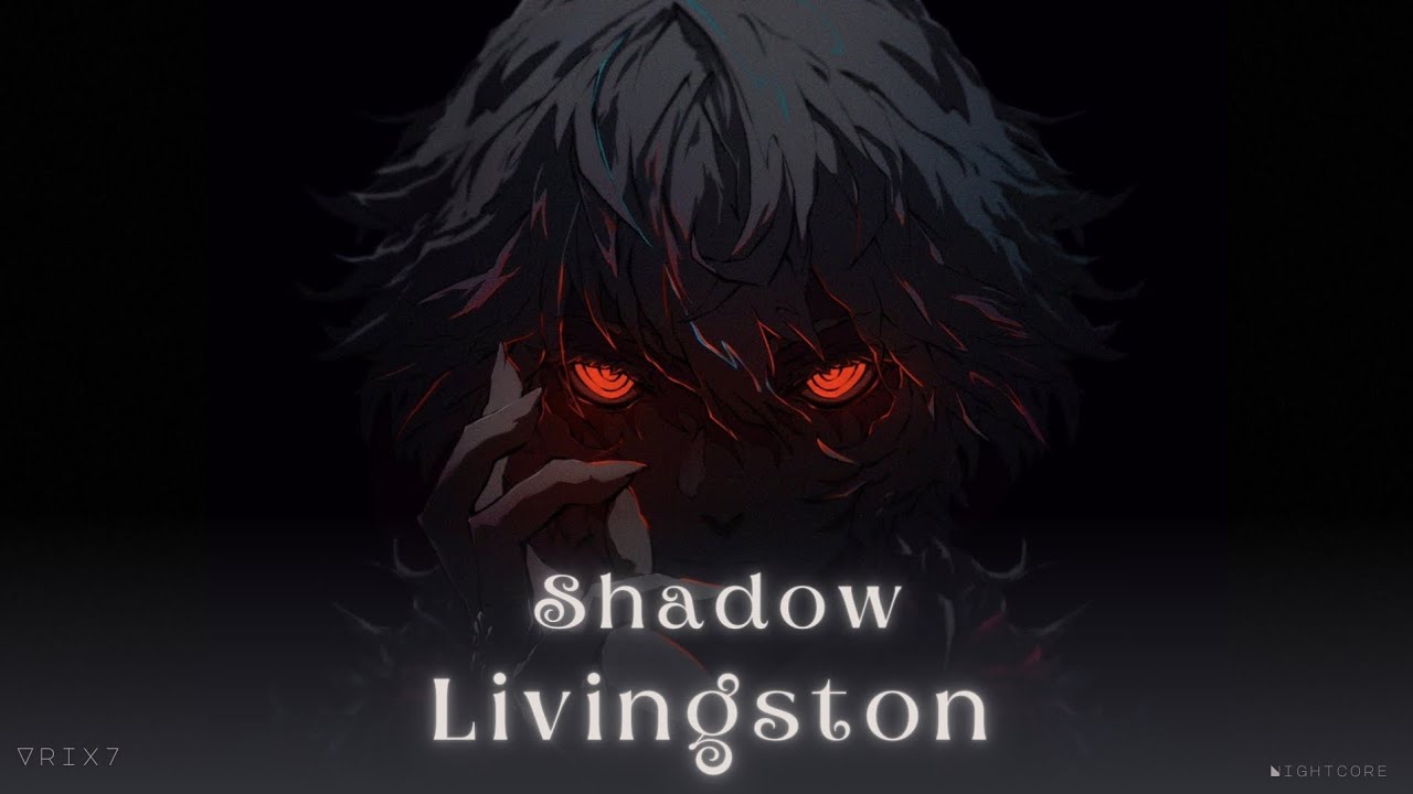 Shadow - Livingston Nightcore - YouTube