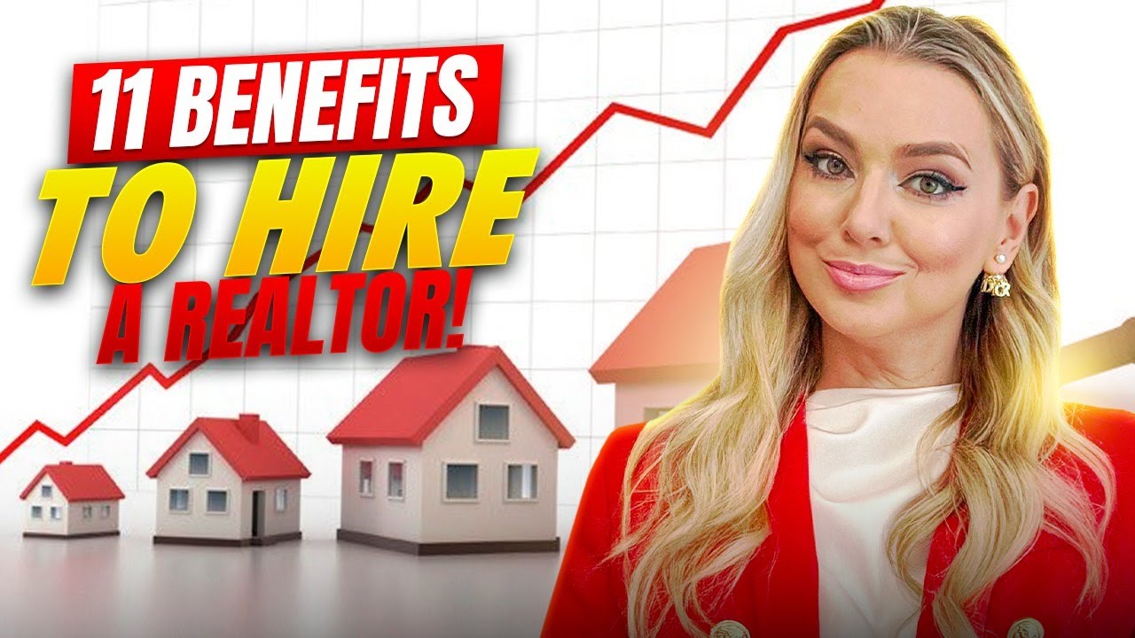 Why Hire a Realtor? 11 Key Benefits You Need to Know Before Buying or ...