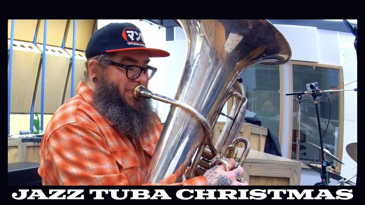 JAZZ TUBA CHRISTMAS - HAVE YOURSELF A MERRY LITTLE CHRISTMAS - YouTube