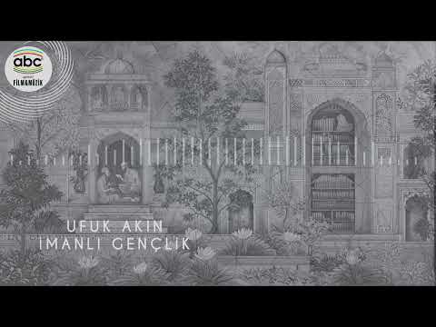 İmanlı Gençlik - Ufuk Akın