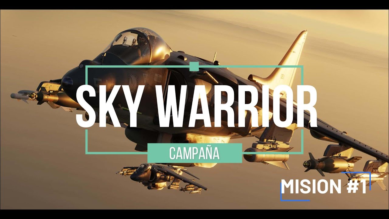 DCS AV-8B Harrier, Campaña Sky Warrior , Mission 01 "First Strike ...