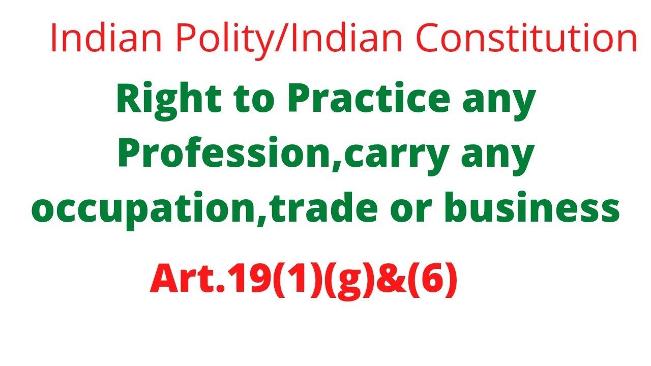Right to practice any profession,carry any occupation,trade, business ...
