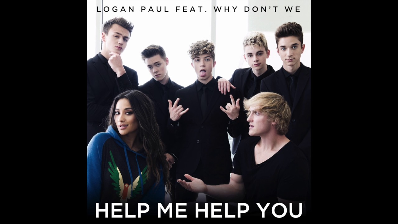 Logan Paul feat. Why Don't We - "Help Me Help You" OFFICIAL VERSION - YouTube