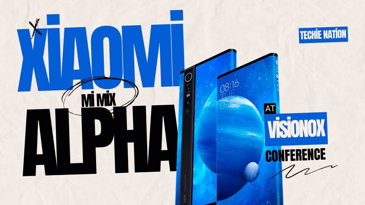 Xiaomi MIX Alpha Surprises Everyone Once Again at Visionox Conference 🔥 ...