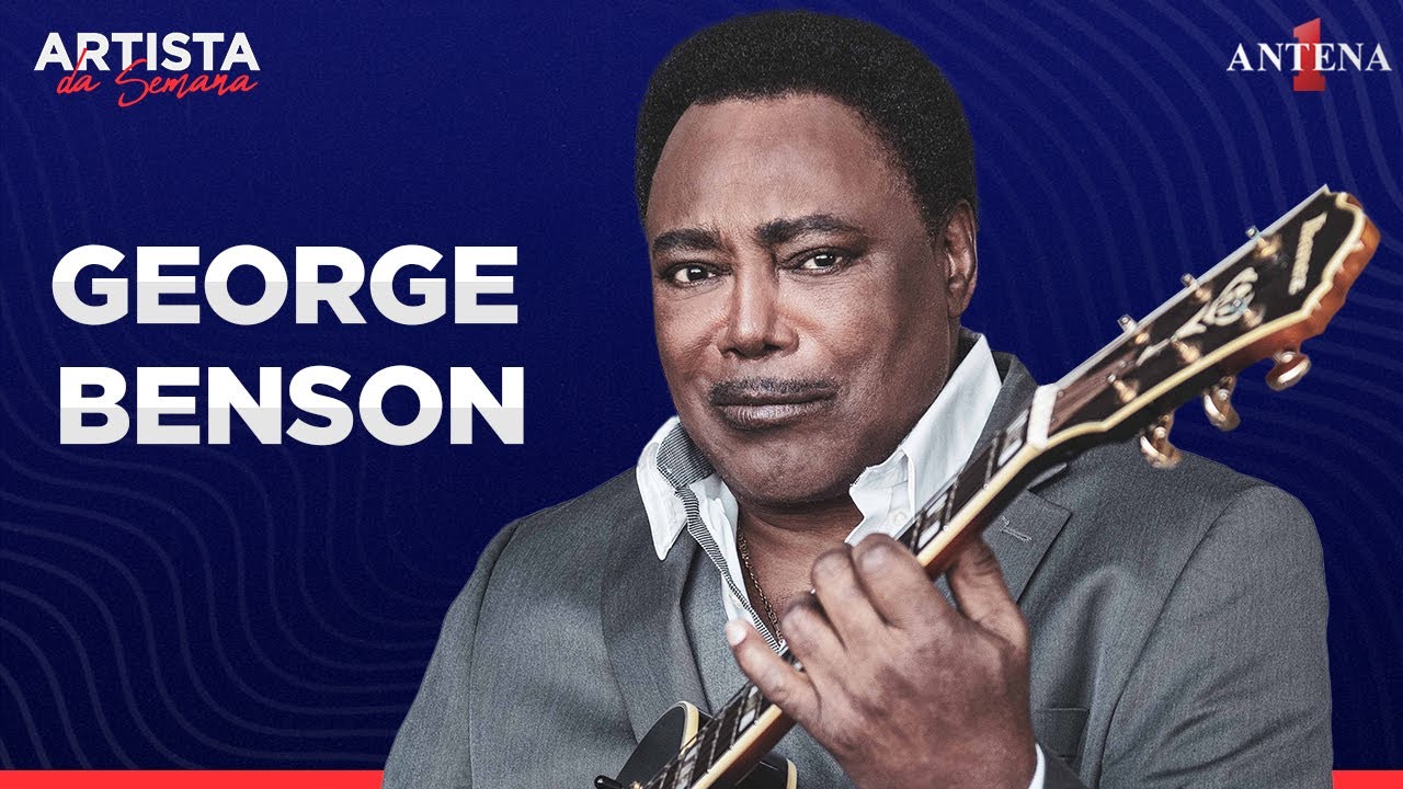 George Benson - Artista da Semana Antena 1 - YouTube