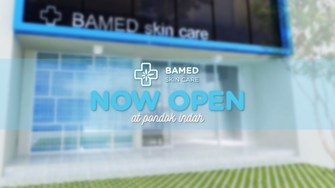 Bamed Skin Care Now Open at Pondok Indah - YouTube