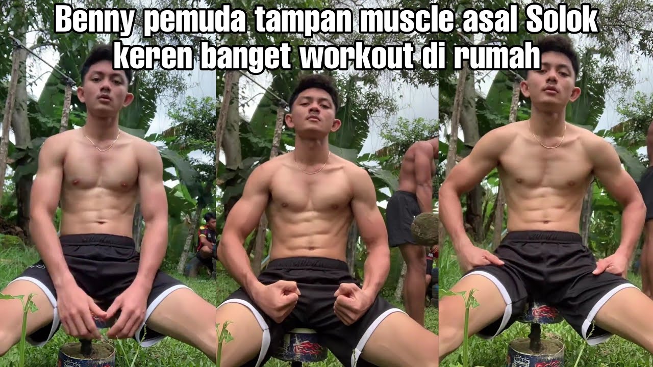 Benny pemuda tampan muscle asal Solok keren banget workout di rumah ...