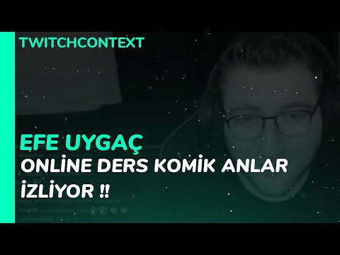 EFE UYGAÇ  - ONLİNE DERS KOMİK ANLAR İZLİYOR !!