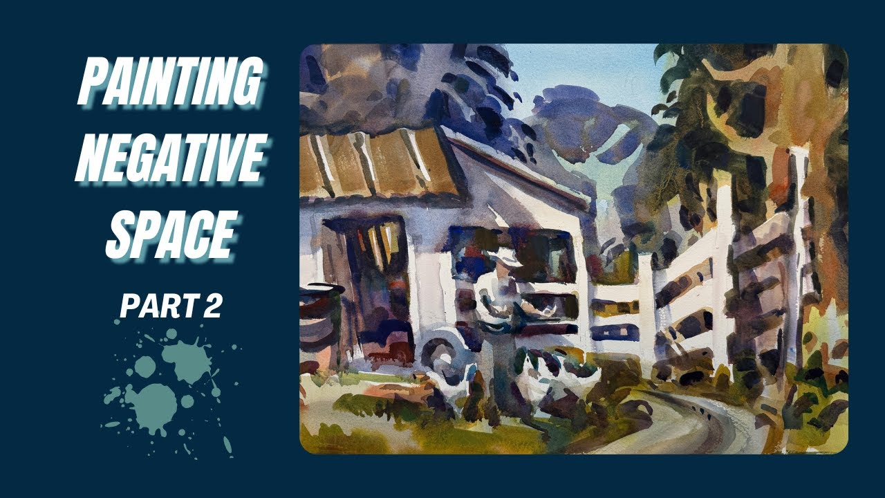 “Painting Negative Space in Watercolor, Part 2” - YouTube