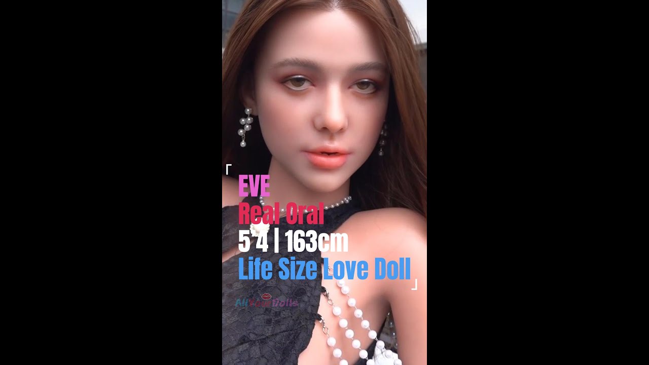 Real Oral Structure Life Size Love Doll-EVE 163cm|5’4″ - YouTube