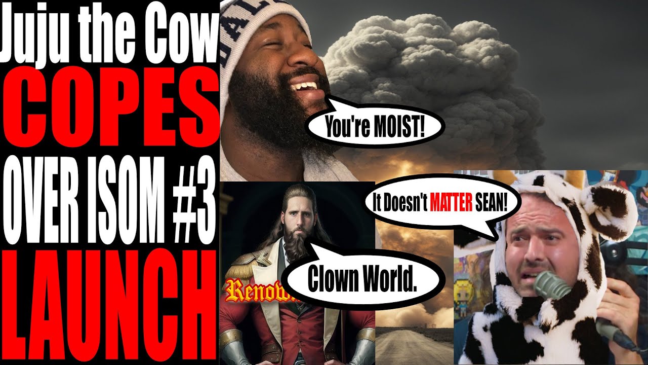 Juju the Cow COPES and SEETHES Over the ISOM #3 LAUNCH! | The ...