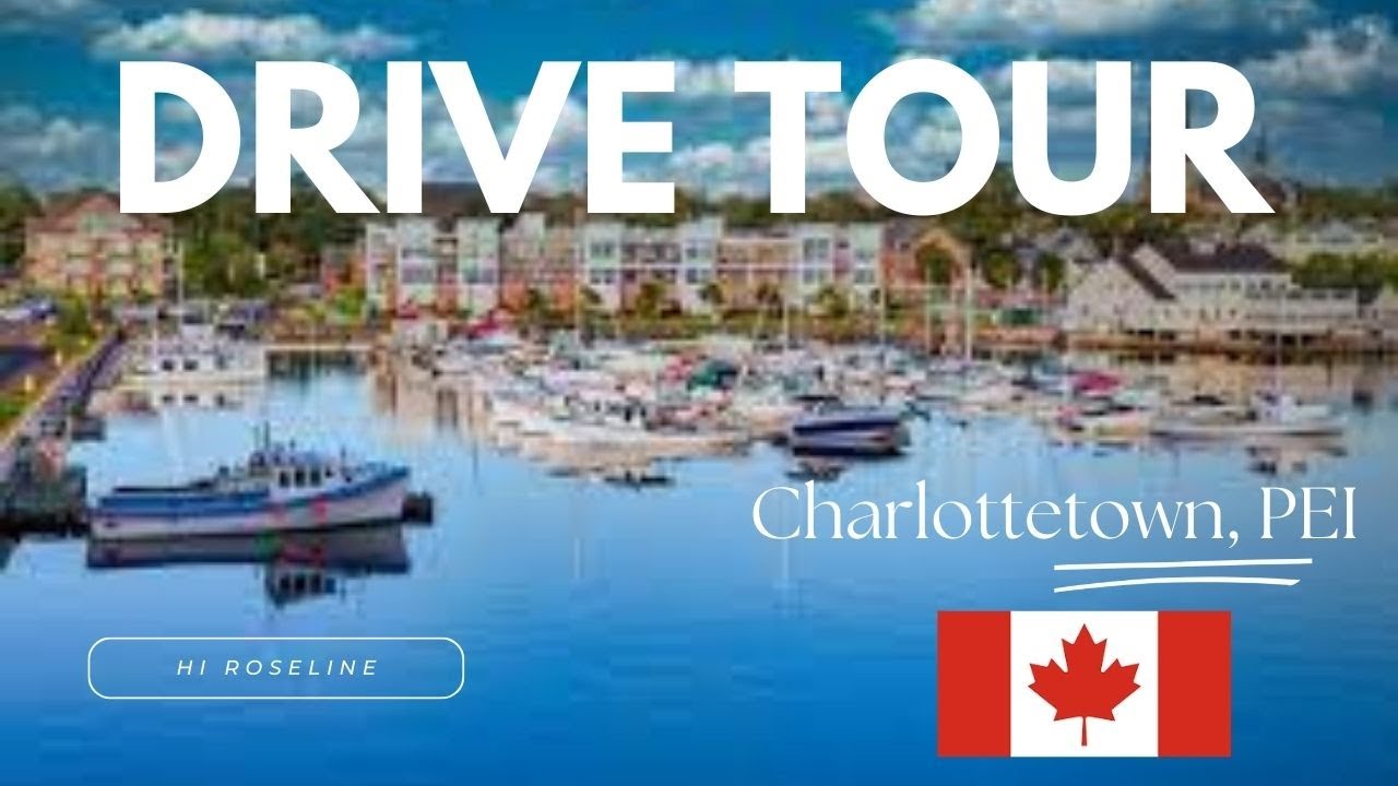 "Charlottetown: A Tranquil Drive Through the Heart of PEI's Capital 🚗 ...