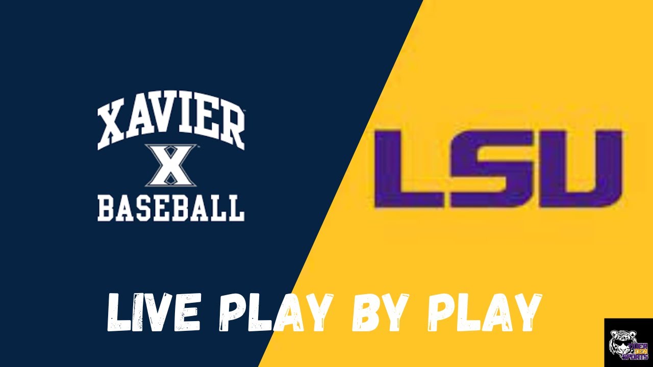 LSU Baseball vs. Xavier Live Play by Play - YouTube