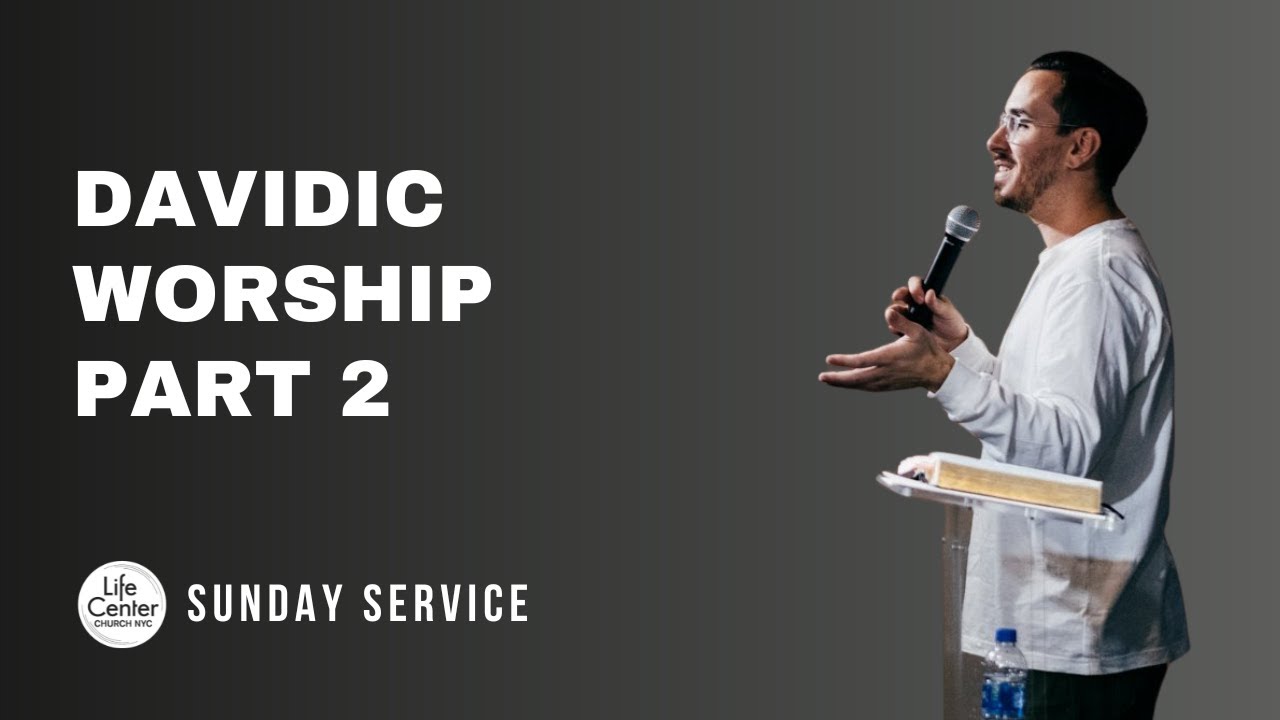 Rich Monaco | Davidic Worship Part 2 | Life Center Church NYC - YouTube
