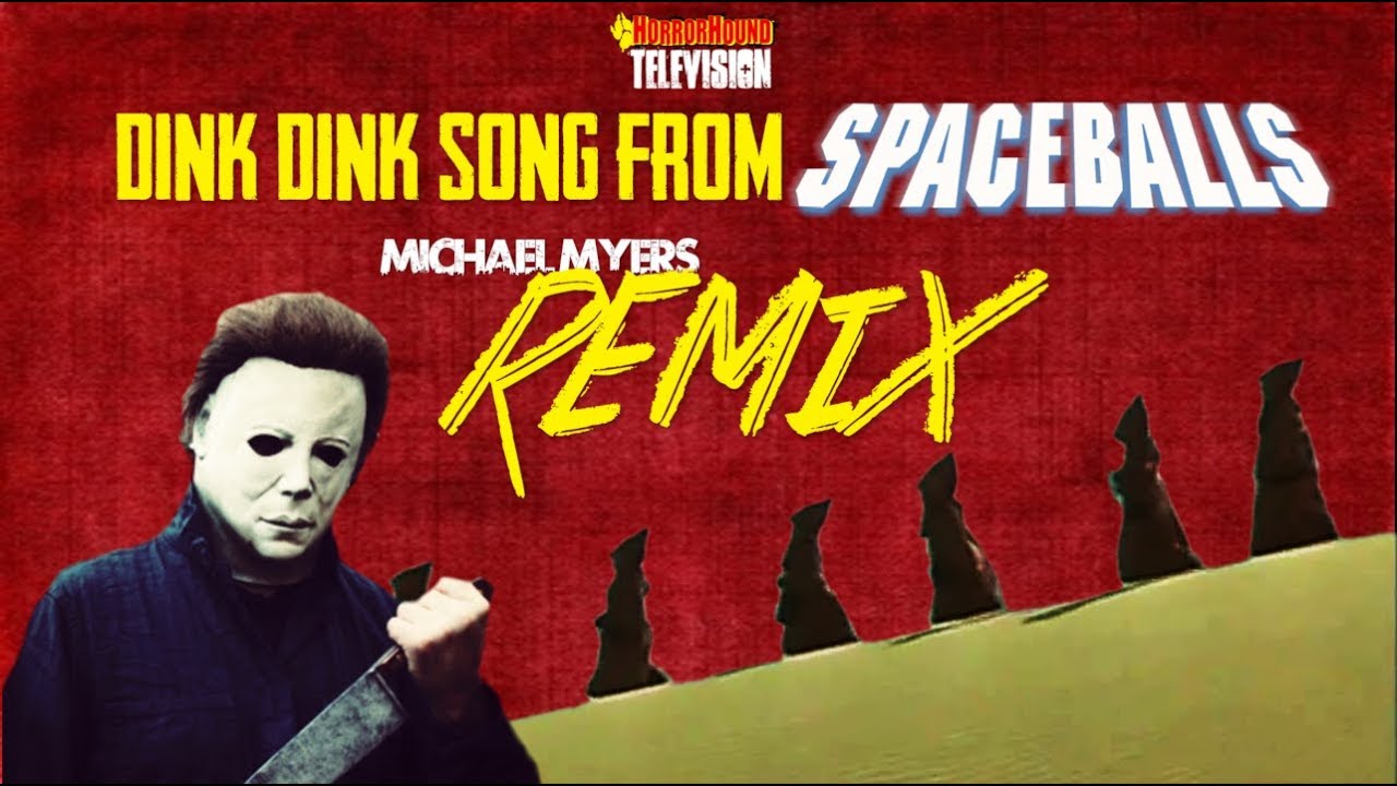 Dink Dink Song Remix Feat. Michael Myers - YouTube