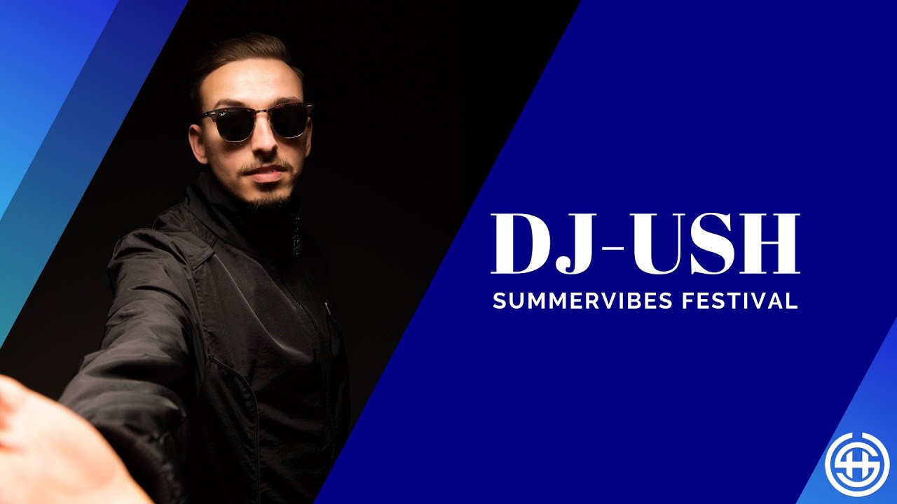Dj-Ush Live @ Summervibes Festival 2019 - YouTube