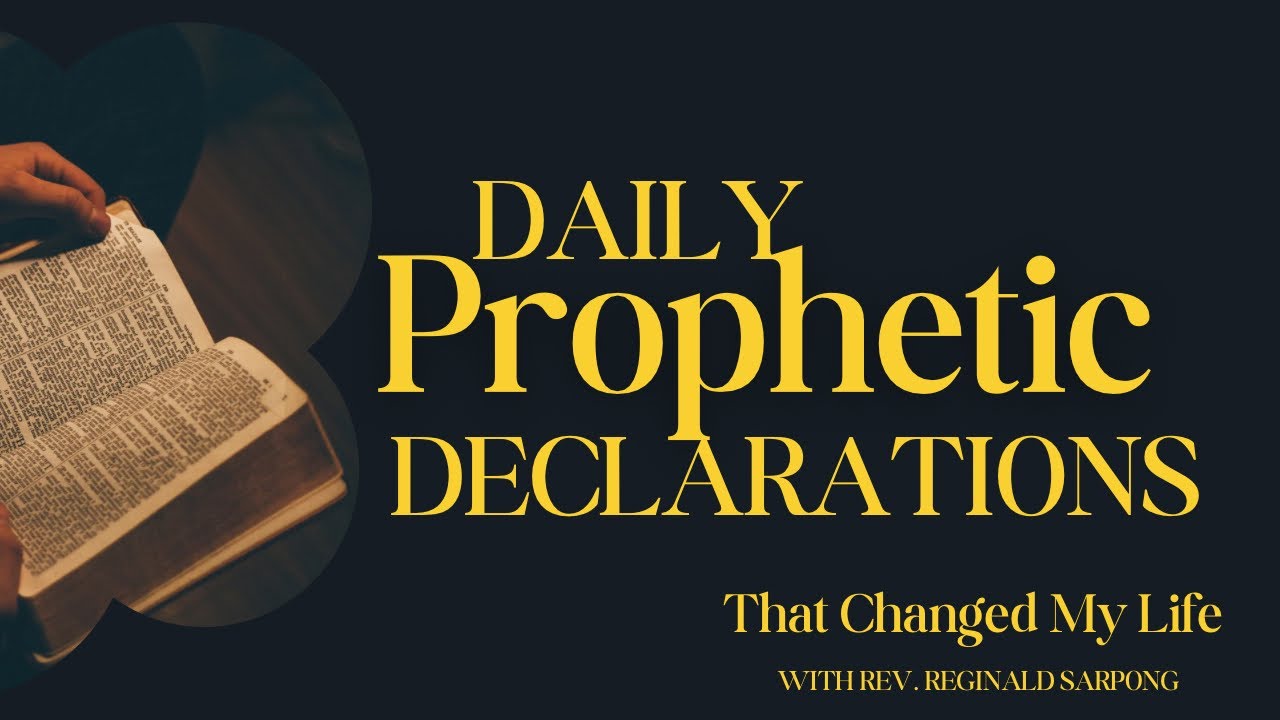 POWERFUL DAILY PROPHETIC DECLARATIONS AND AFFIRMATIONS FOR EVERY ...