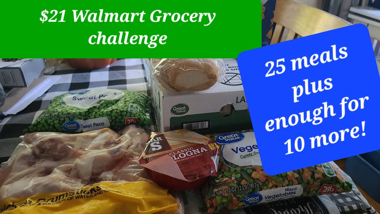 $21 Walmart Grocery Challenge. I got 25 meals plus enough for 10 more ...
