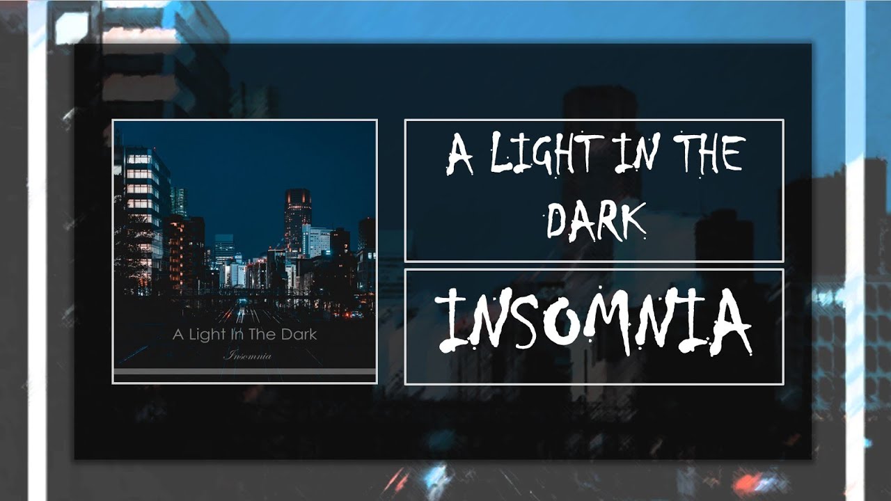 Insomnia - A Ligth in The Dark [Sub Inglés - Español] - YouTube