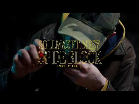 Sollmaz x Mesy - Op De Block (prod. Tonic)