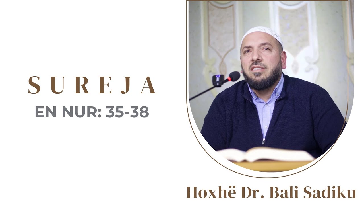 Sureja en Nur: 35-38 - YouTube