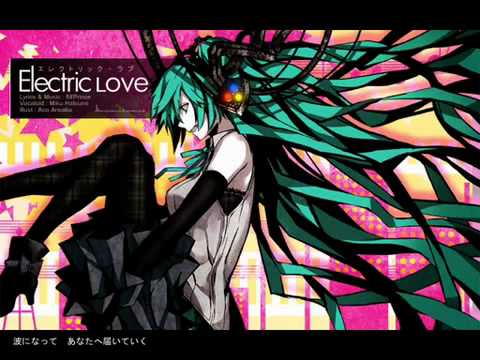 【Hatsune Miku】Electric Love【初音ミク】 - YouTube