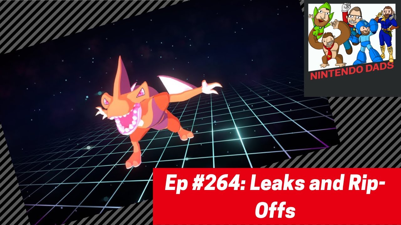 Nintendo Dads Podcast #264: Leaks and Rip-Offs - YouTube