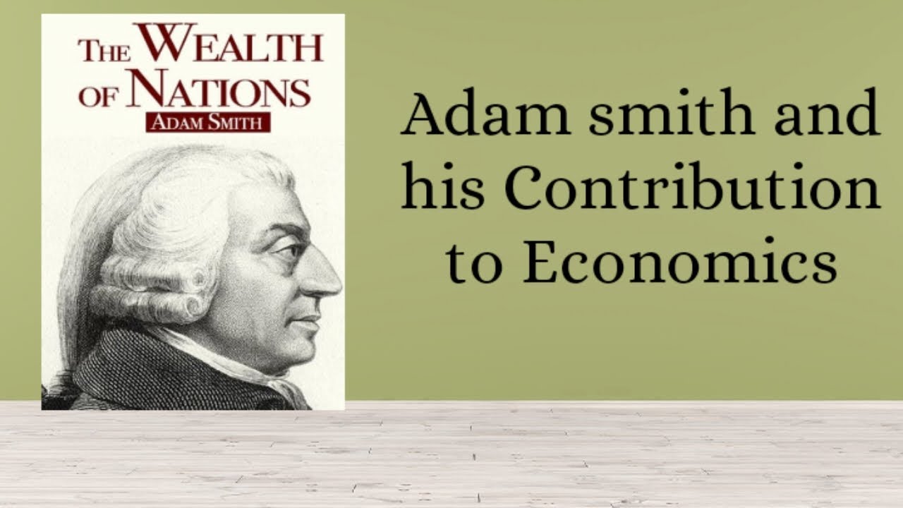 Adam smith |Adam smith wealth of nation|Adam smith Economics - YouTube