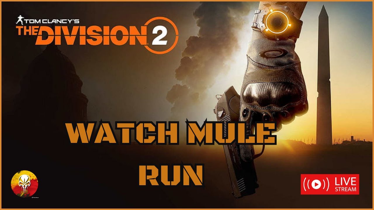 The Division 2 Watch Mule Run WONY - YouTube
