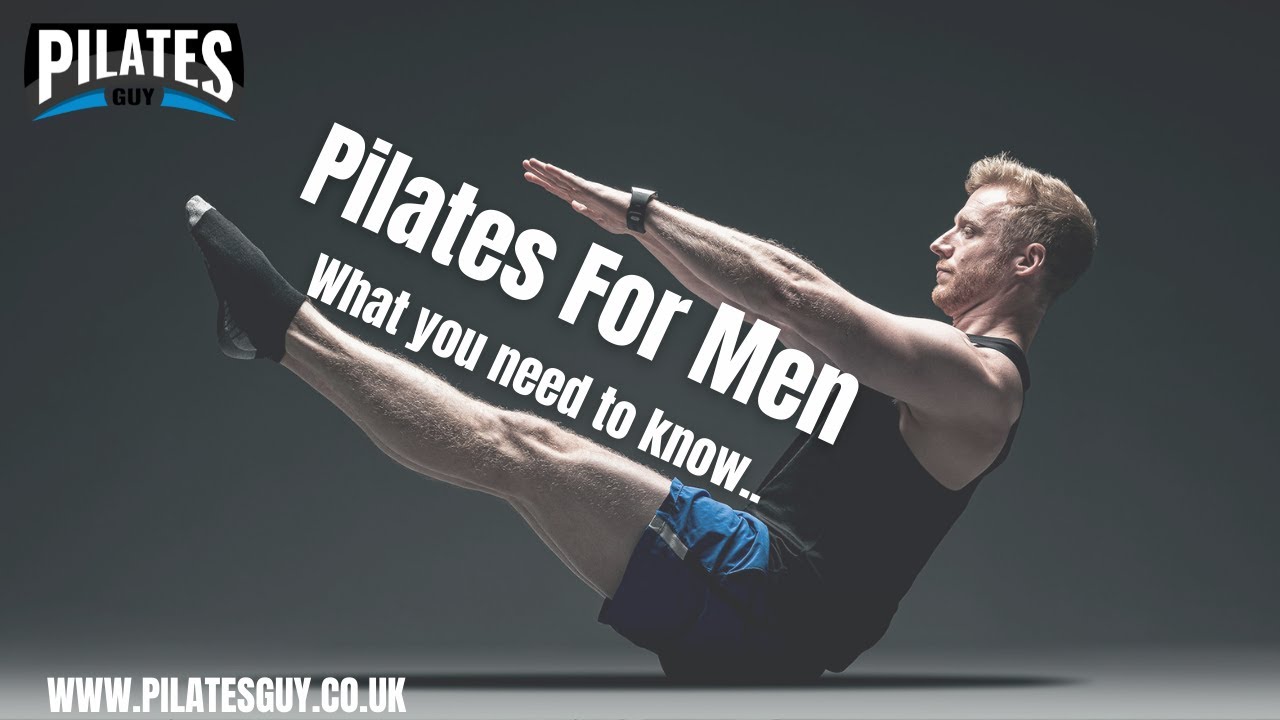 Pilates For Men - What You really Need To Know - YouTube