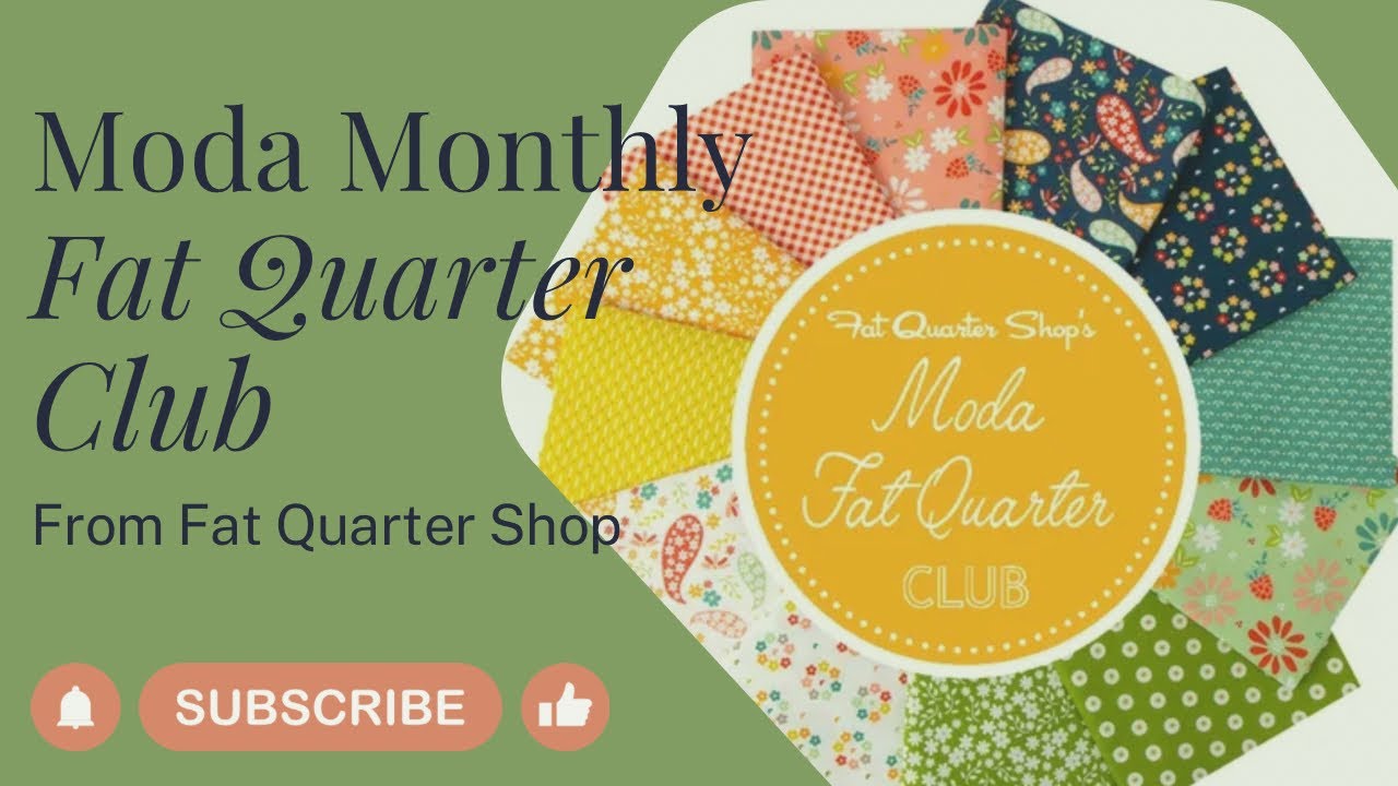 Fat Quarter Shop’s Moda Fat Quarter Club (Monthly) - YouTube