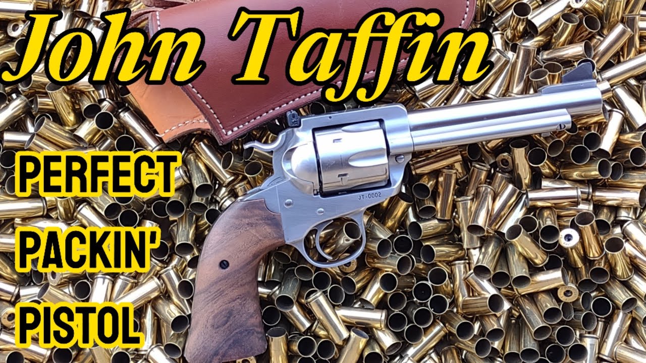 The John Taffin Perfect Packin' Pistol a Limited Special Edition Ruger ...