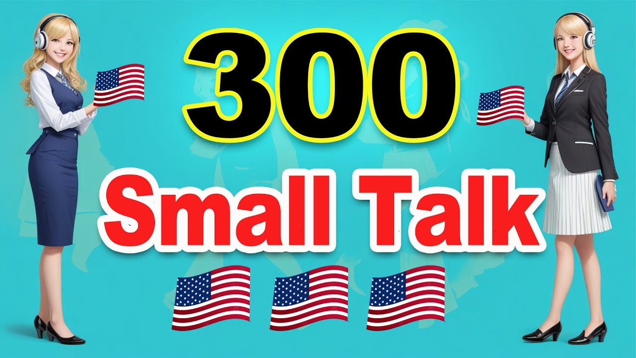 300 Small Talk Questions and Answers - Real English Conversation - YouTube