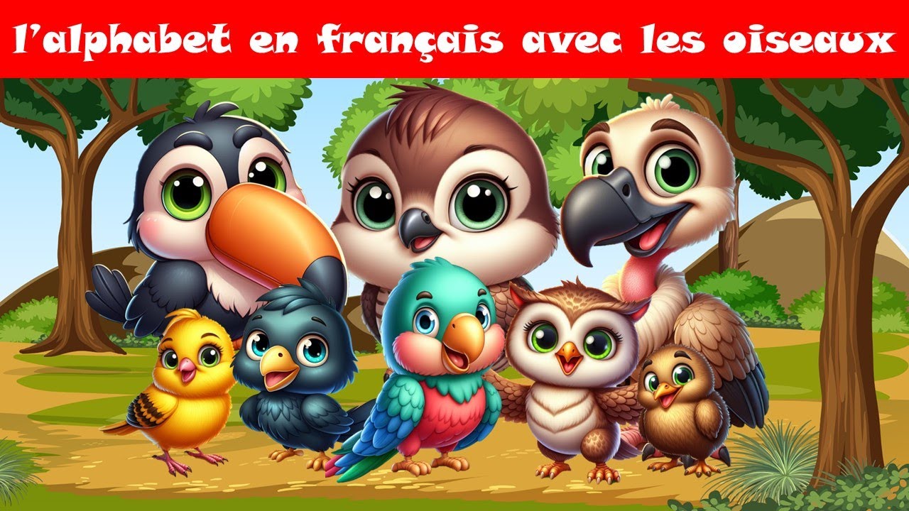 Apprendre facilement l'alphabet en français avec les oiseaux. - YouTube