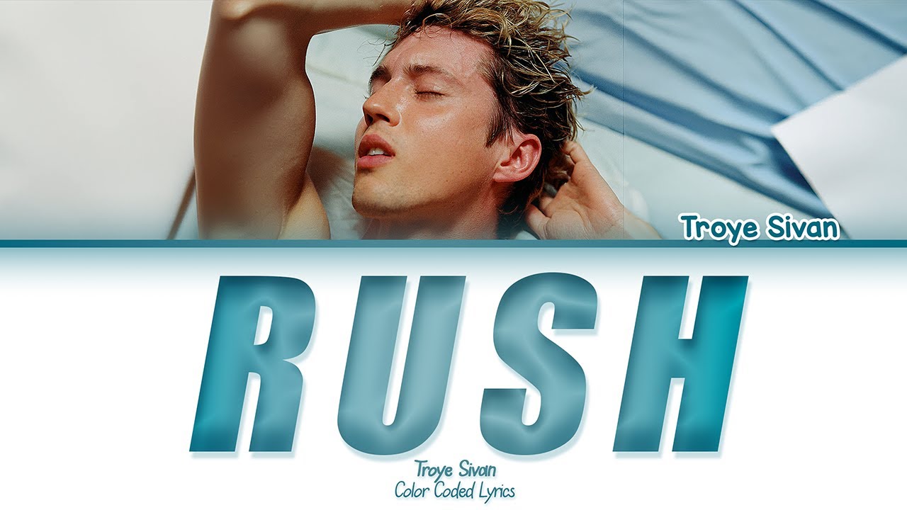 Troye Sivan - Rush (Color Coded Lyric Video) - YouTube