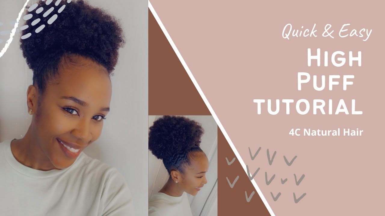 High Puff Tutorial on Natural Hair | Quick & Easy Puff - YouTube