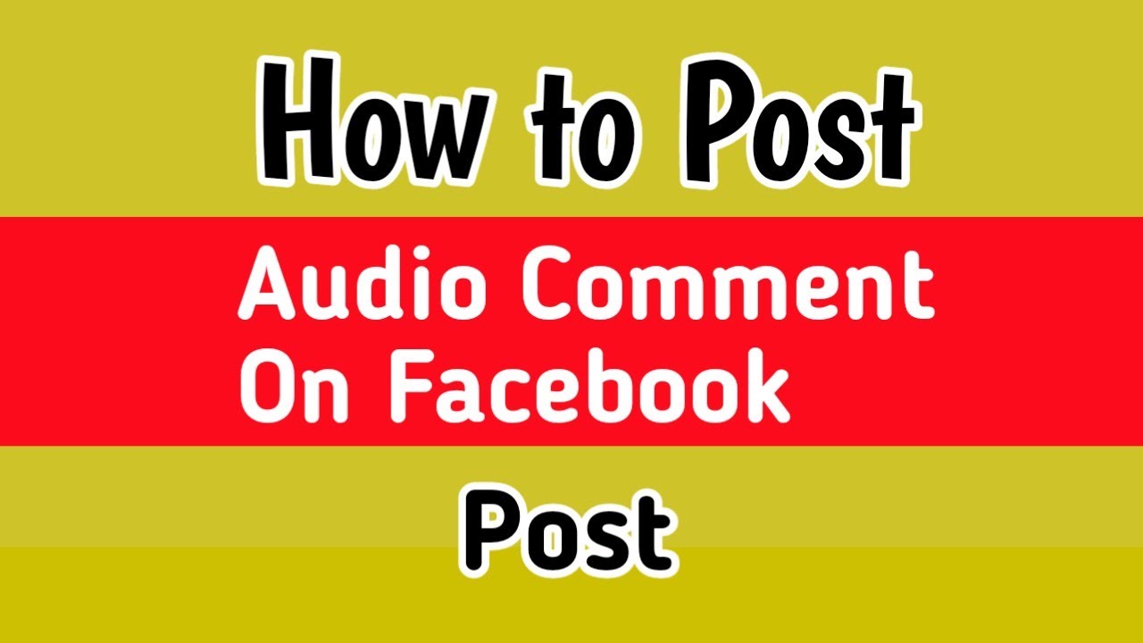 How To Post Audio Comment On Facebook Reality How To Voice Comment In how-to-post-audio-comment-on-facebook-reality-how-to-voice-comment-in