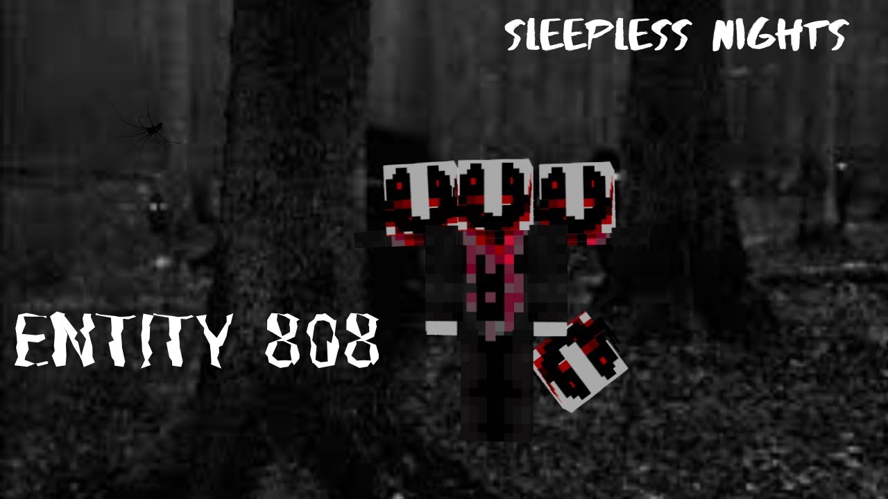 Sleepless nights : Entity 808 minecraft creepypasta - YouTube