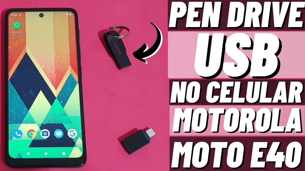 COMO CONECTAR PEN DRIVE USB NO CELULAR MOTOROLA MOTO E40 - YouTube